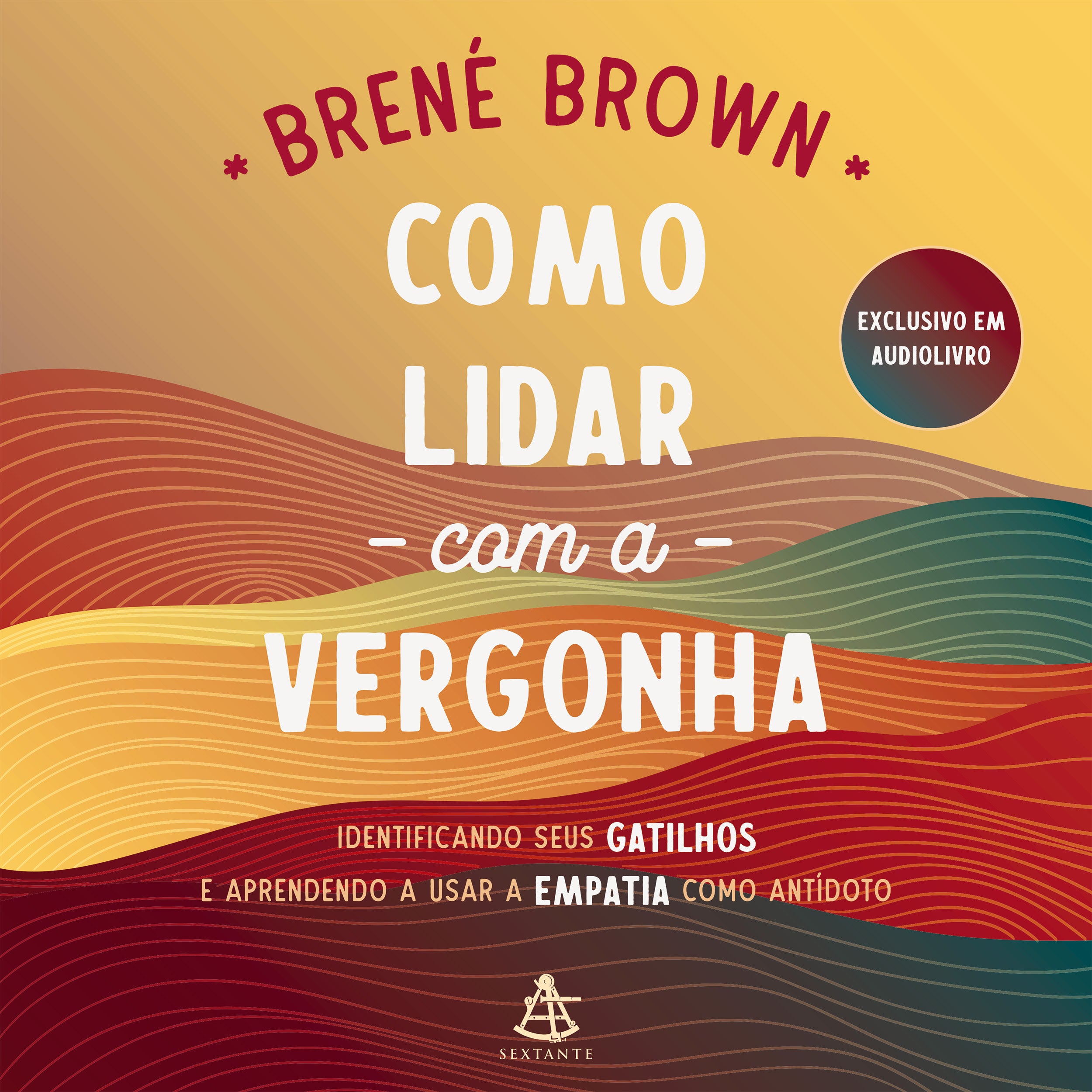 Como lidar com a vergonha – Editora Sextante