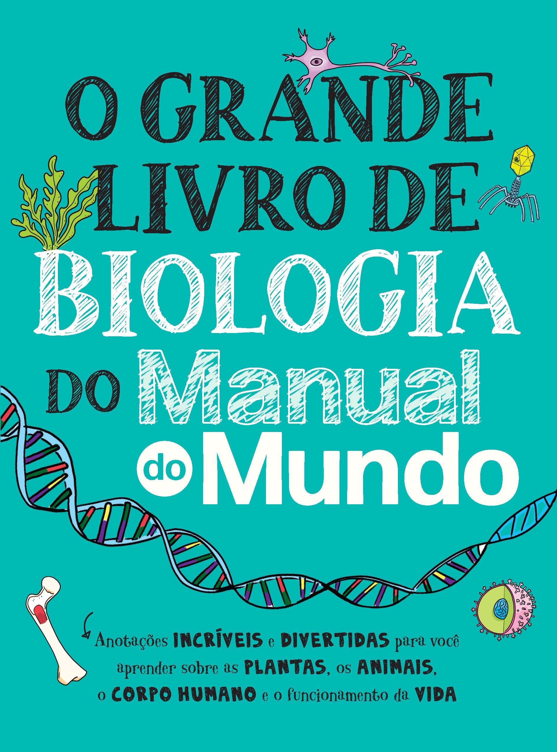 O Grande Livro de Biologia do Manual do Mundo – Editora Sextante